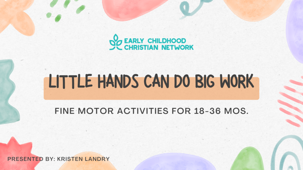 Little Hands Can Do Big Work - Fine motor Activities for 18-36 Mos ...