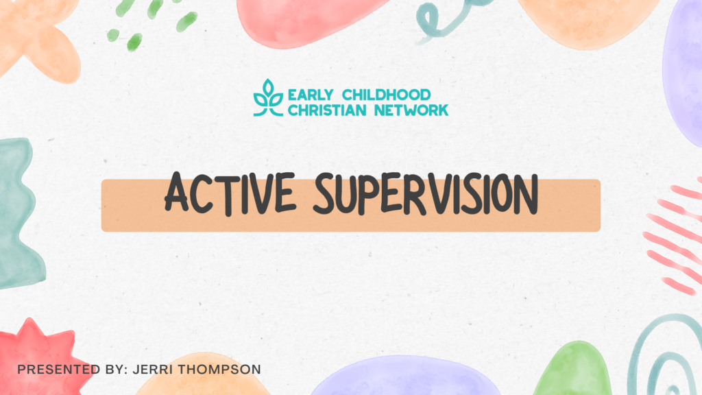 Active Supervision - Early Childhood Christian Network