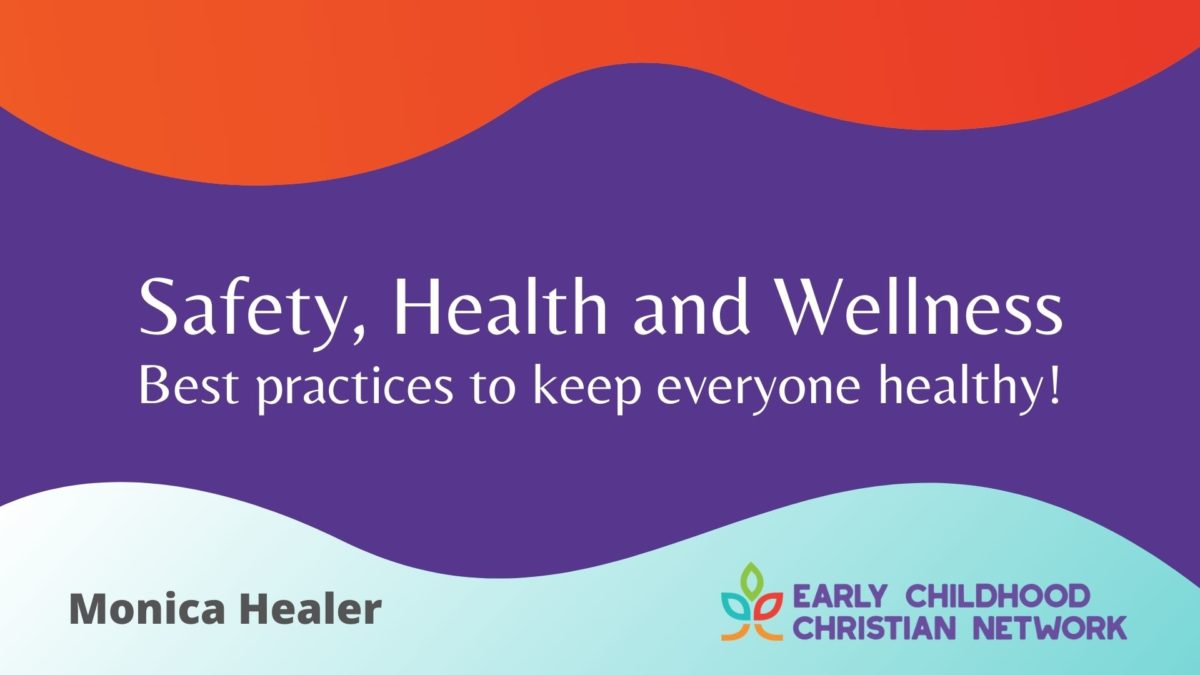 Safety, Health and Wellness - Early Childhood Christian Network